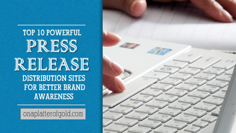 10 Best Press Release Distribution Sites To Use Right Now